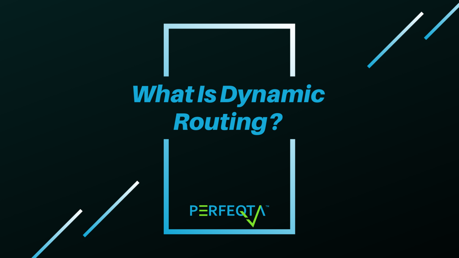 What Is Dynamic Routing? (And Why You Should Use It) - PERFEQTA